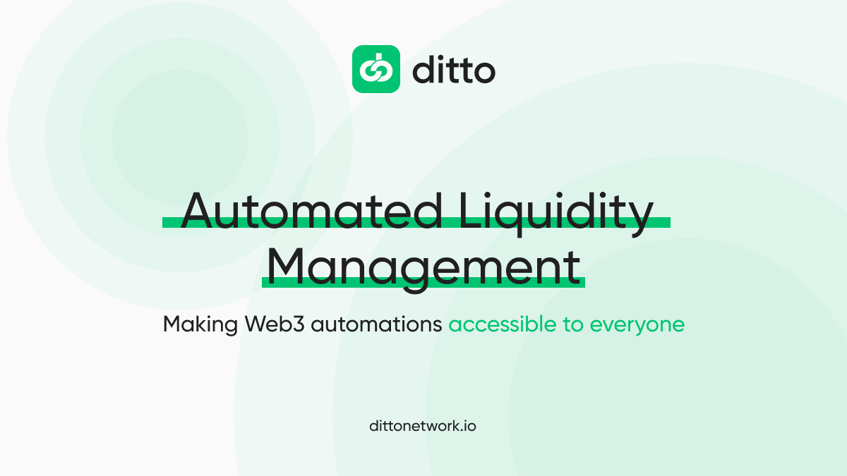 Automated Liquidity Management for DeFi | Ditto Network